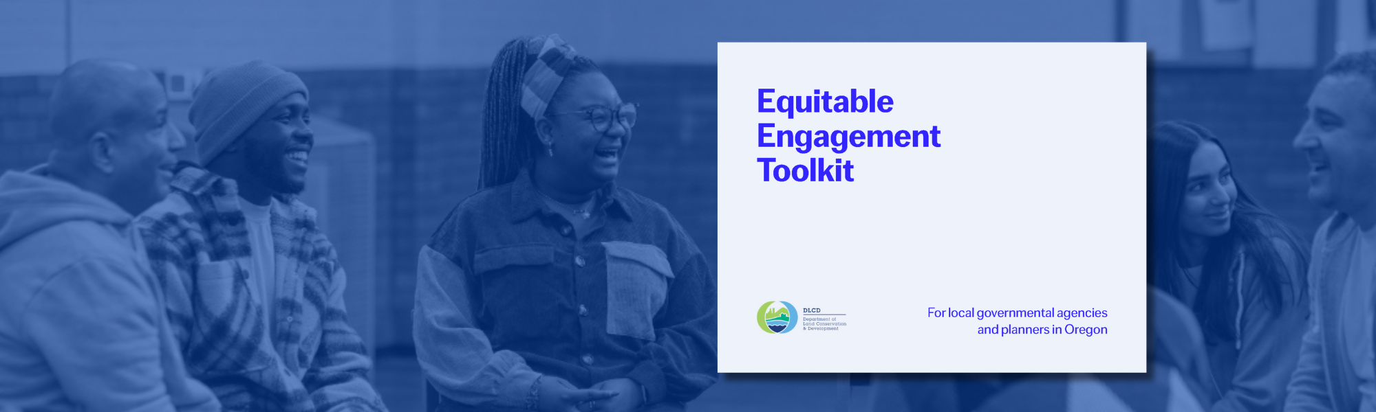 Department of Land Conservation and Development : Equitable Engagement Toolkit : About DLCD ...